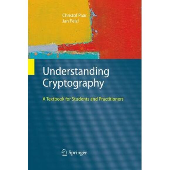 Christof Paar | Other | Understanding Cryptography A Textbook For Students And Practitioners ...